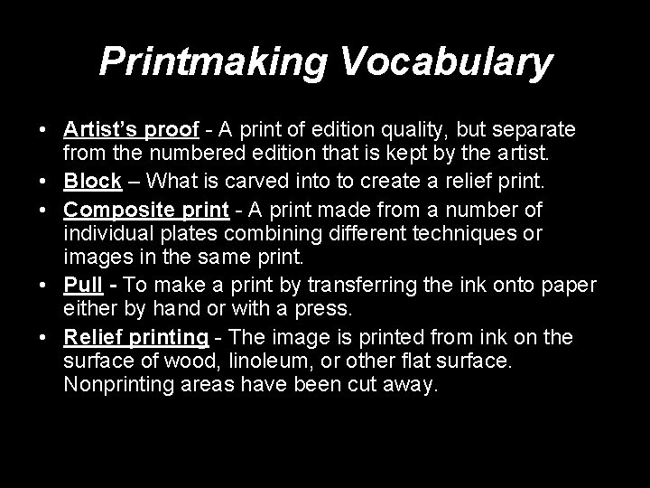 Background of Printmaking is the process of making