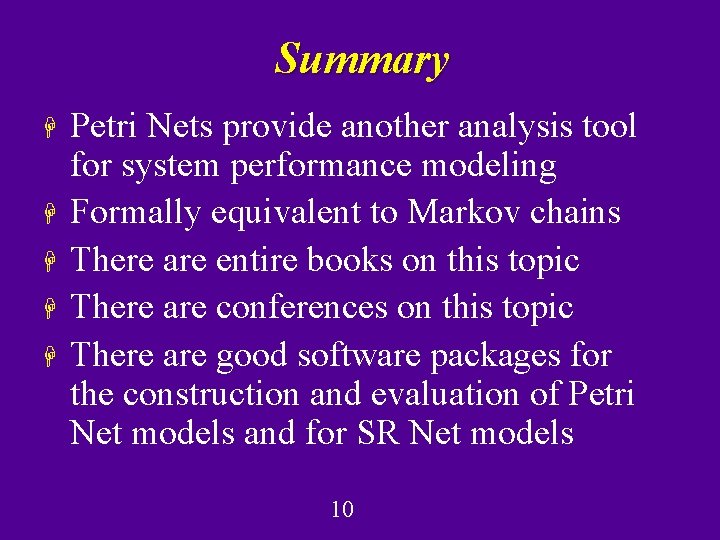 Petri Nets H Plan Introduce basics of Petri