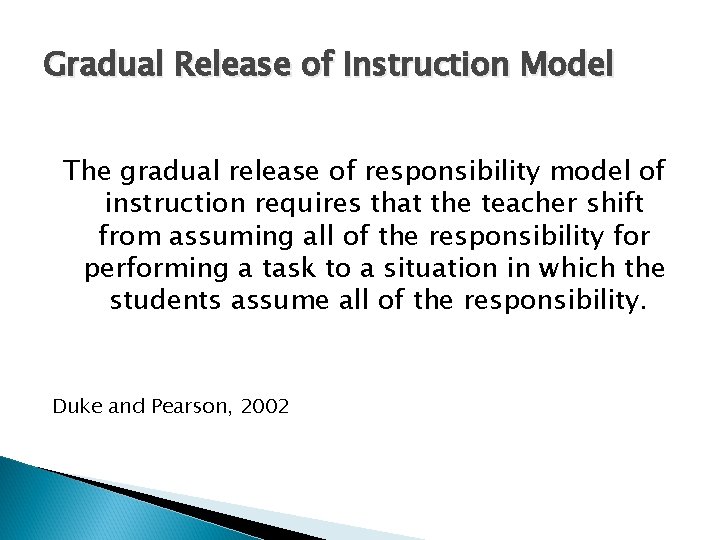 Gradual Release of Responsibility Gradual Release of Instruction