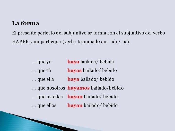 El presente perfecto del subjuntivo A Gerardo lo