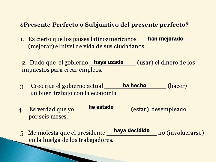 El presente perfecto del subjuntivo A Gerardo lo