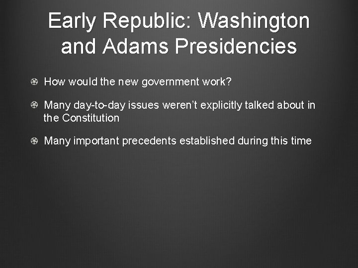 The Early Republic 1788 1800 Chapter 4 Sections