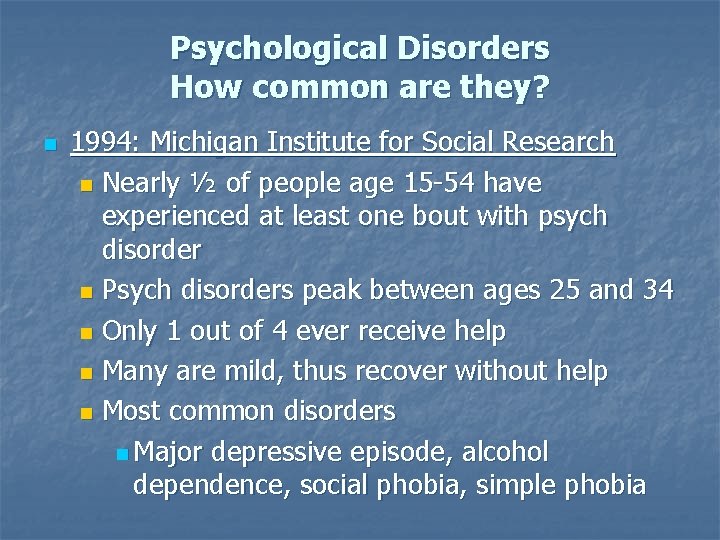 Abnormal Psychology Psychological Disorders How common are they