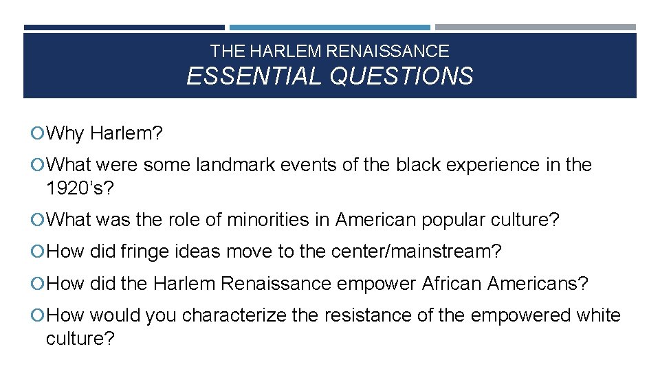 HARLEM RENAISSANCE CULTURAL REBIRTH THE HARLEM RENAISSANCE ESSENTIAL