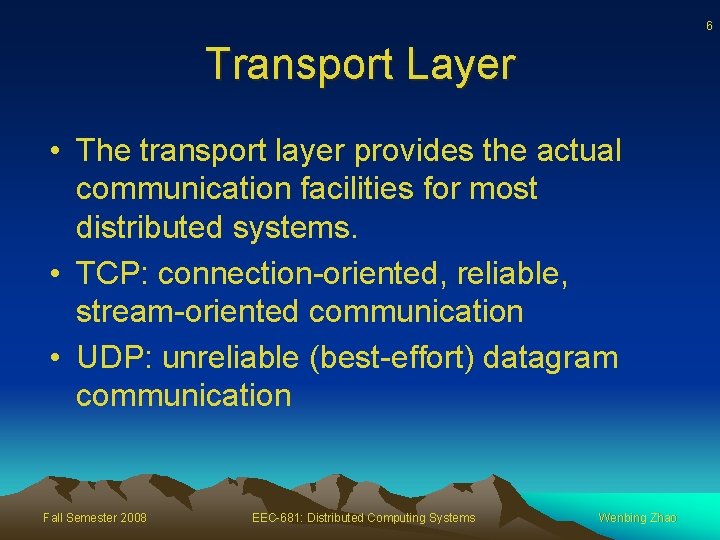 EEC681781 Distributed Computing Systems Lecture 4 Wenbing Zhao