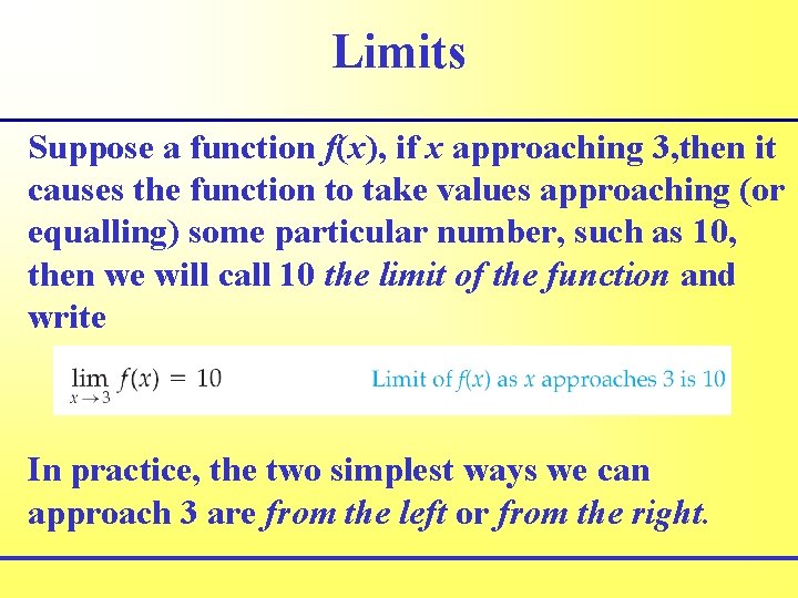 1 Limits and Continuity Today will learn about