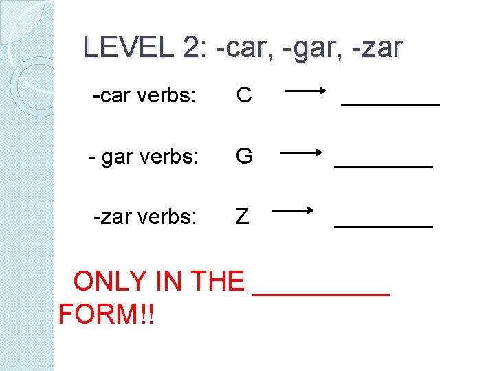PRETERITE Level 4 Irregular Stems Lesson Objective Students