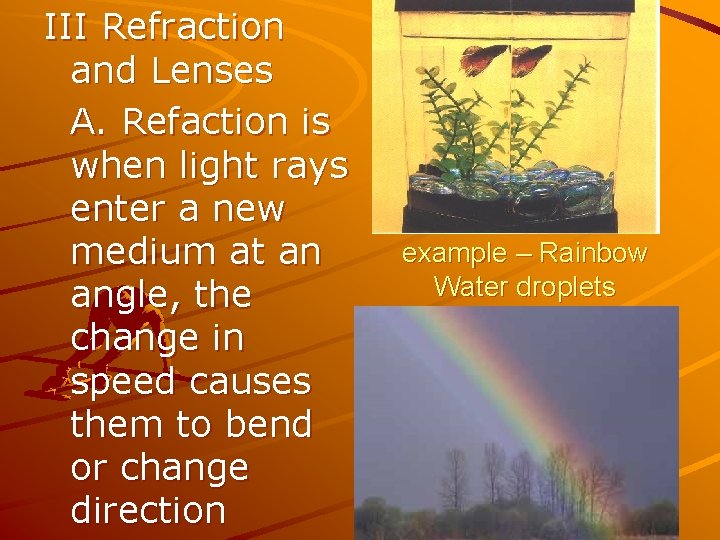 I What is Visible light A EM radiation