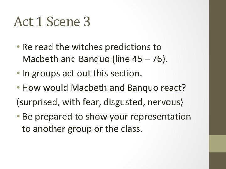 Macbeth Learning Objective Read and understand Act 1