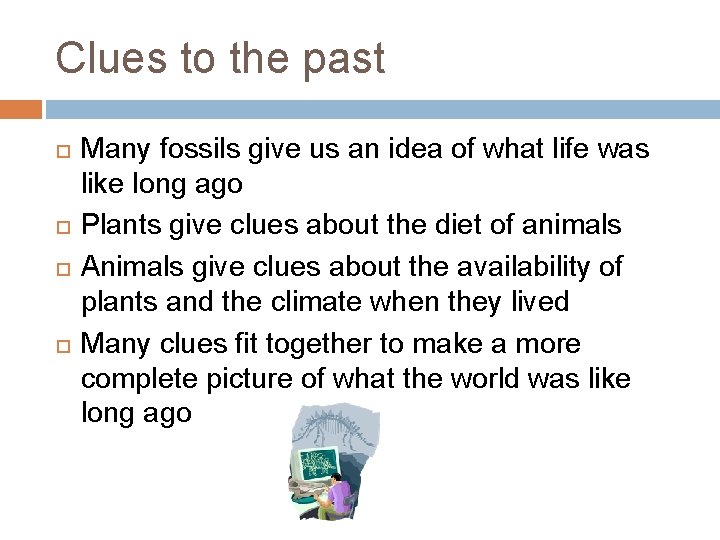 FOSSILS Traces of the past What happened before