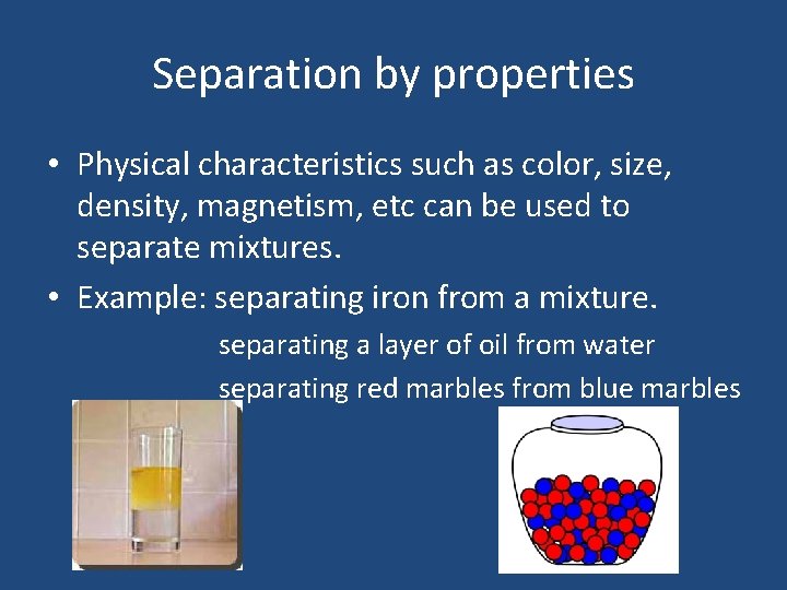 Separation of Mixtures Separation of Mixtures Mixtures both