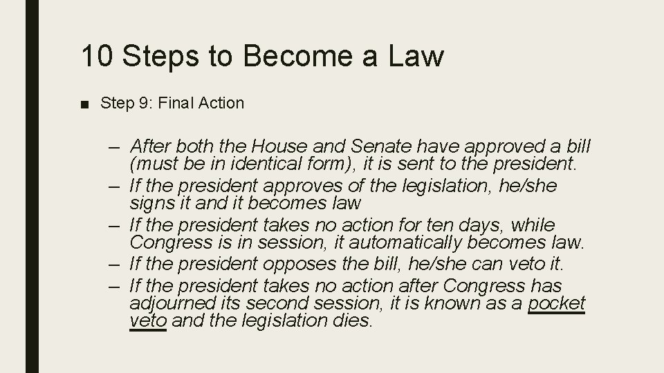 HOW A BILL BECOMES LAW 10 Steps to