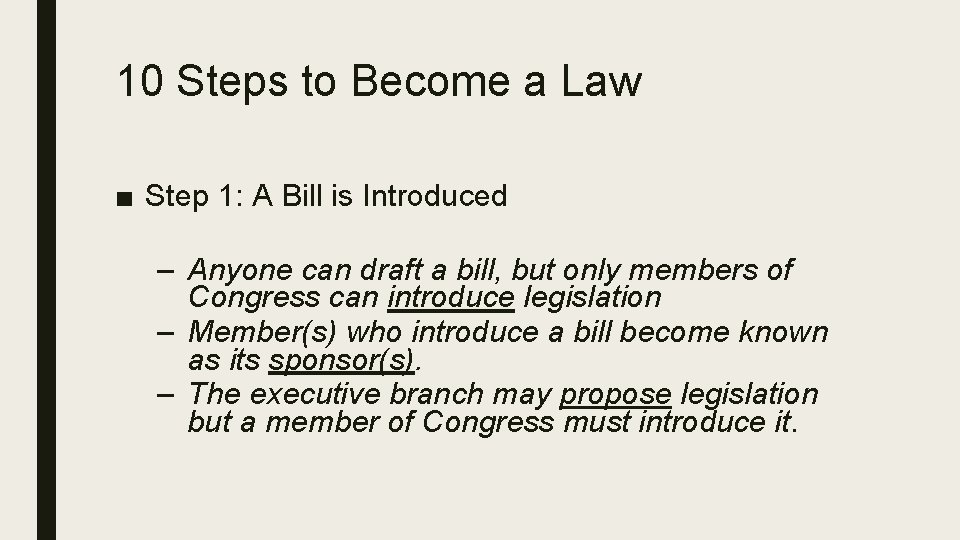 HOW A BILL BECOMES LAW 10 Steps to