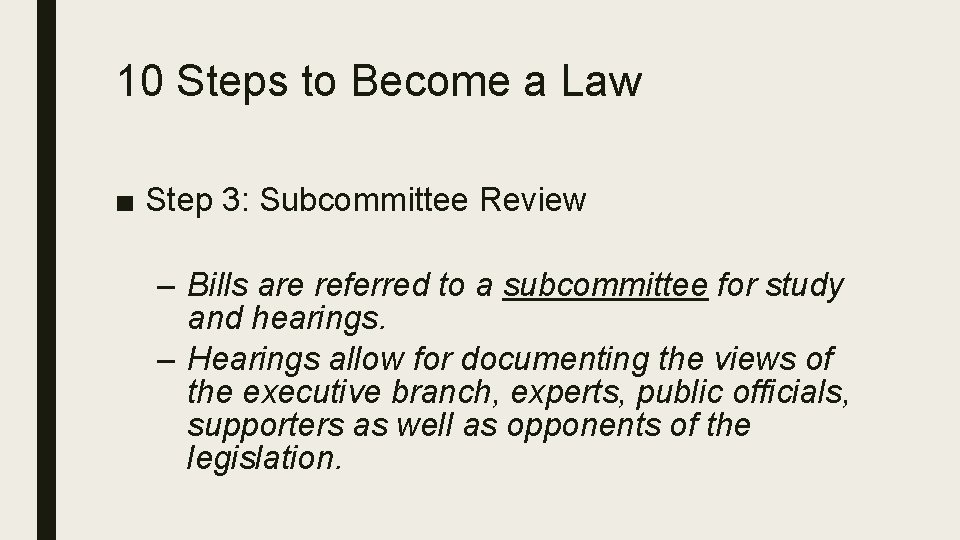 HOW A BILL BECOMES LAW 10 Steps to