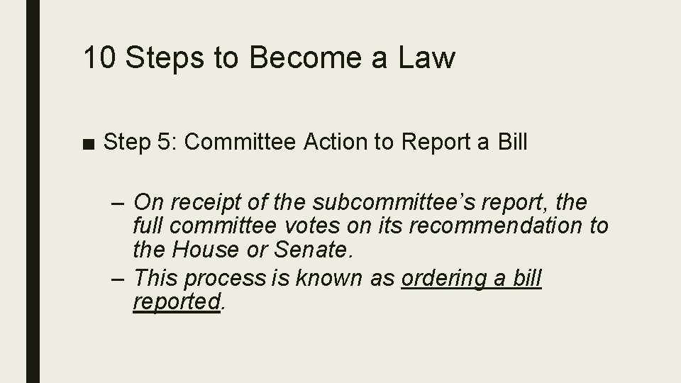 HOW A BILL BECOMES LAW 10 Steps to
