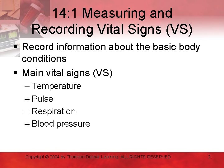 Unit 14 Vital Signs Copyright 2004 by Thomson
