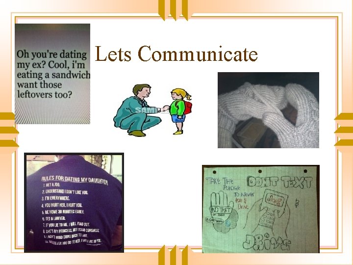 Communication Standards and Objectives Identify various types of