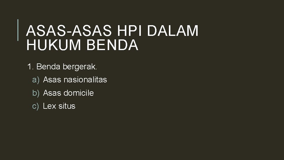 KULIAH ASASASAS HUKUM BENDA DALAM HPI Devica Rully