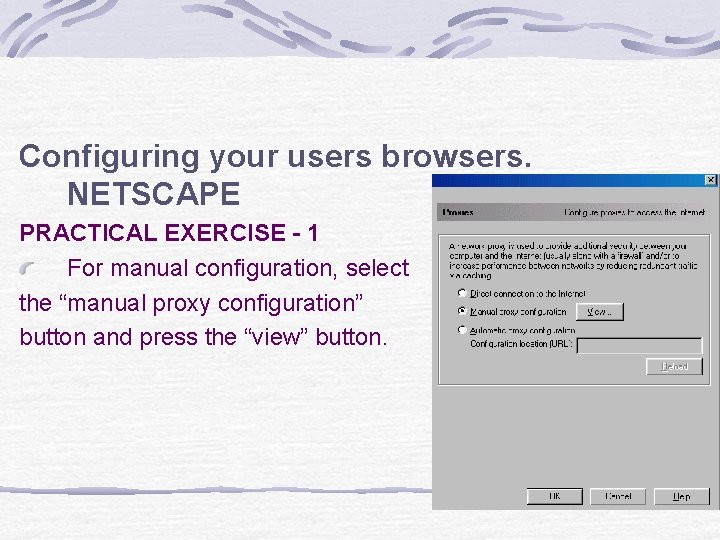 Configuring your users browsers PRACTICAL EXERCISE 1 We