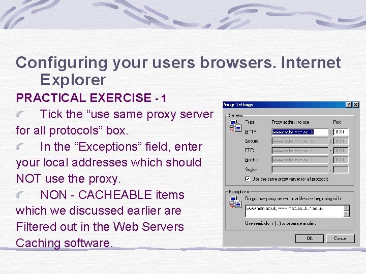 Configuring your users browsers PRACTICAL EXERCISE 1 We
