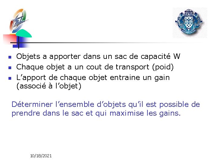 CSI 3505 Programmation Dynamique Problme du sac dos