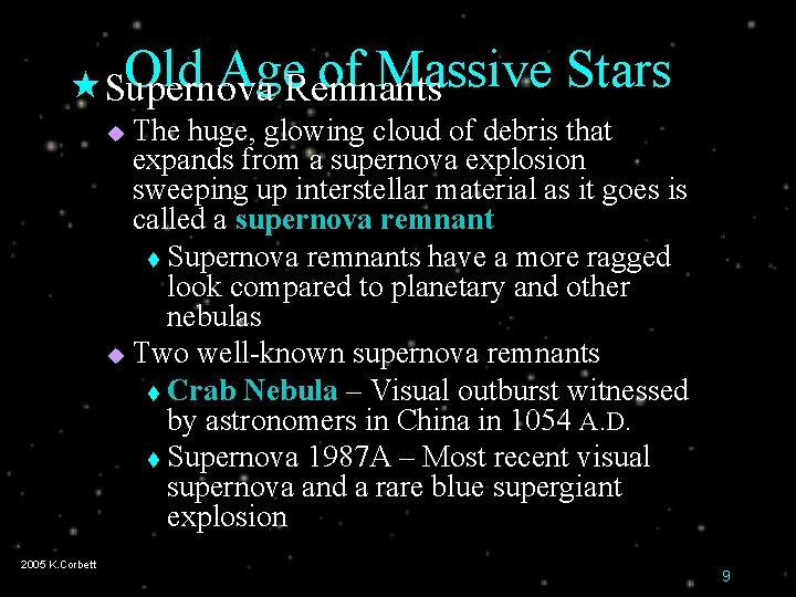 Life Cycle of Stars 2005 K Corbett 3