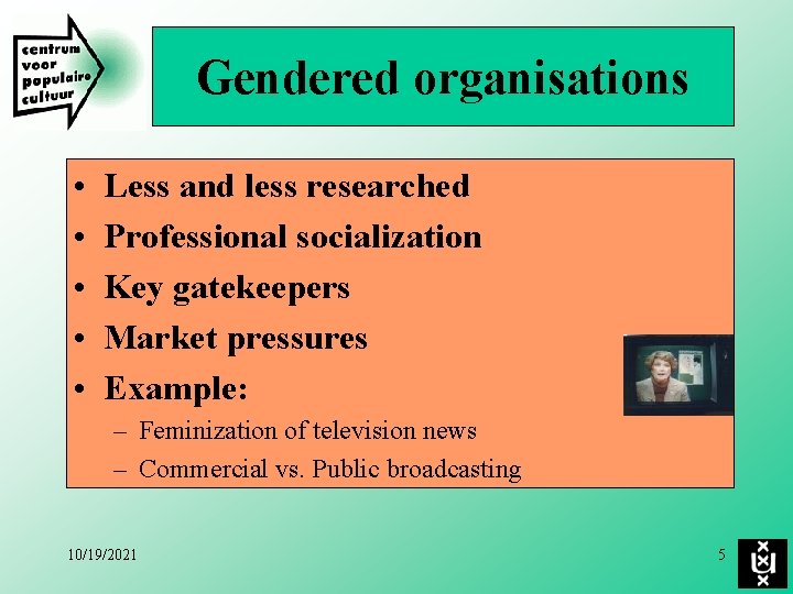 Feminist media studies 13 Liesbet van Zoonen Professor