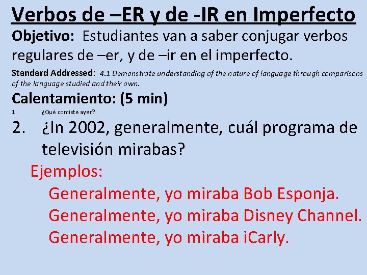Verbos de ER y de IR en Imperfecto