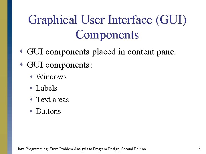 Chapter 6 Graphical User Interface GUI and ObjectOriented