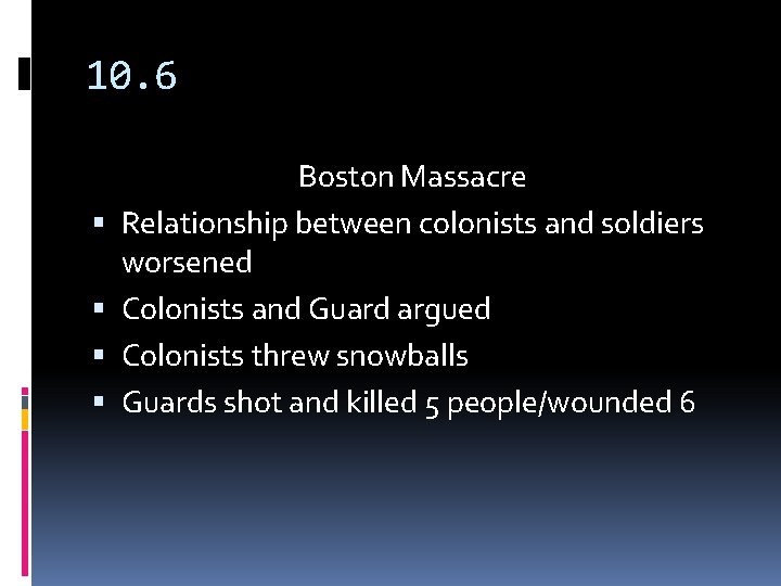 Chapter 10 Review GREAT BRITAIN VS THE COLONIES