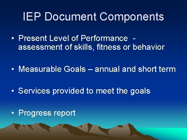 Developing the Individual Education Program IEP Be an