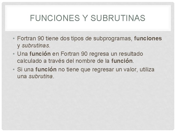 FORTRAN 90 SUBPROGRAMAS FUNCIONES Y SUBRUTINAS Fortran 90