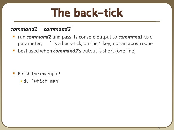 CSE 390 a Lecture 3 bash shell continued