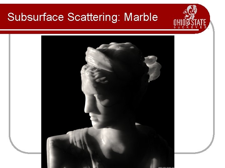 Realtime Rendering SubSurface Scattering CSE 781 Prof Roger