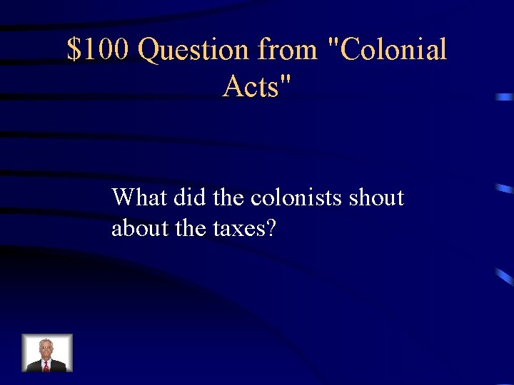 Jeopardy People Colonial Acts Rev Battles FI War