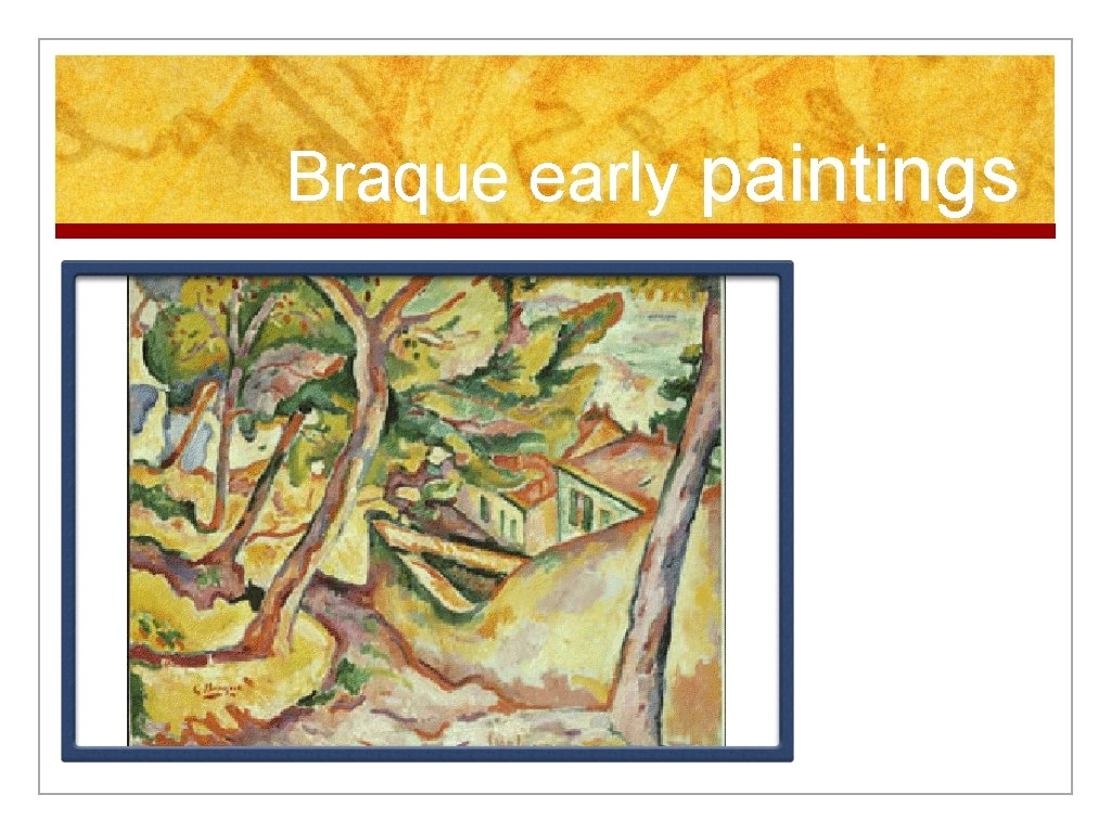 Georges Braque Georges Braque Born in France in