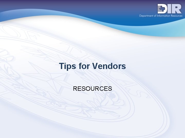 How to Become a DIR Vendor Learn How