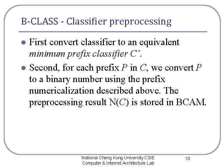 Packet Classification Using Binary Content Addressable Memory Presenter