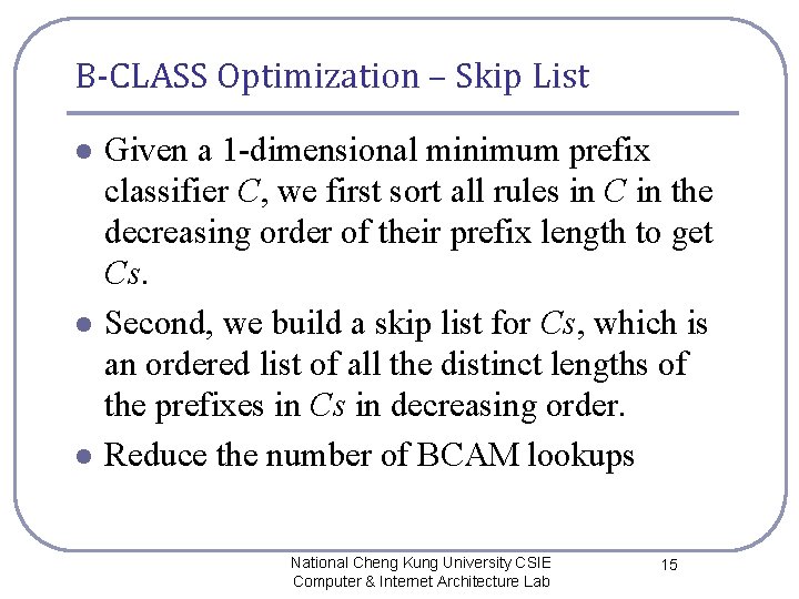 Packet Classification Using Binary Content Addressable Memory Presenter