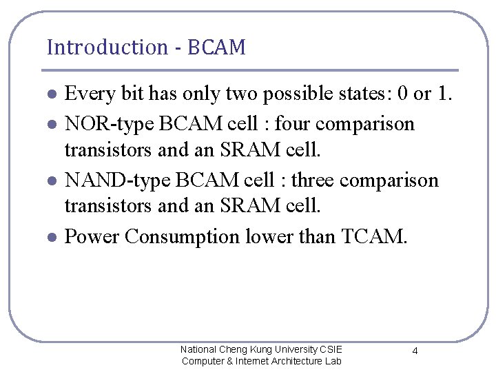 Packet Classification Using Binary Content Addressable Memory Presenter 