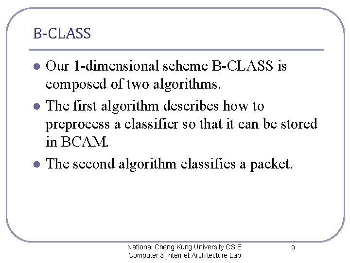 Packet Classification Using Binary Content Addressable Memory Presenter 0142