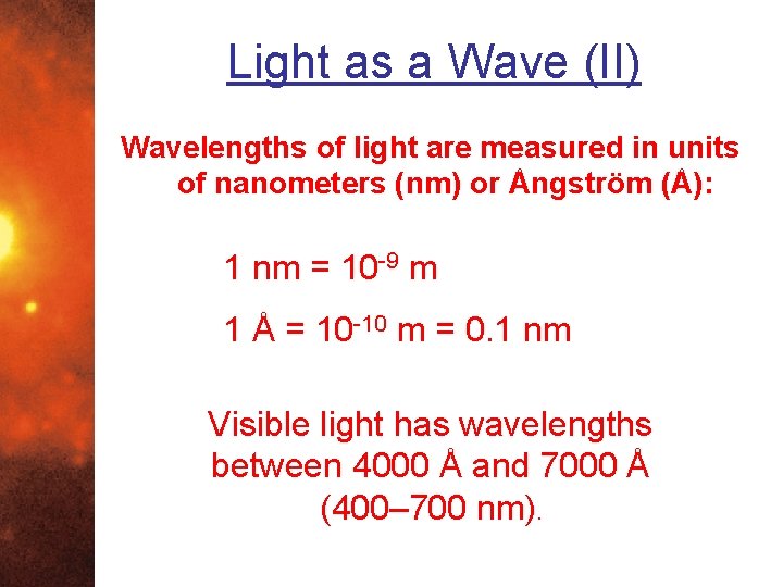 Light and Telescopes Astronomical Telescopes Primary objective to