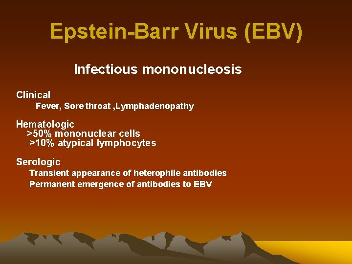Common viral infections HERPES VIRUS INFECTIONS The objectives