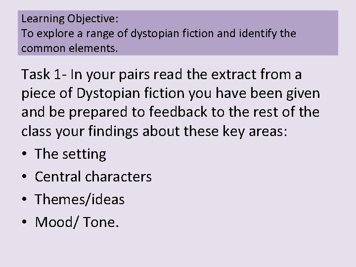 Learning Objective To explore a range of dystopian