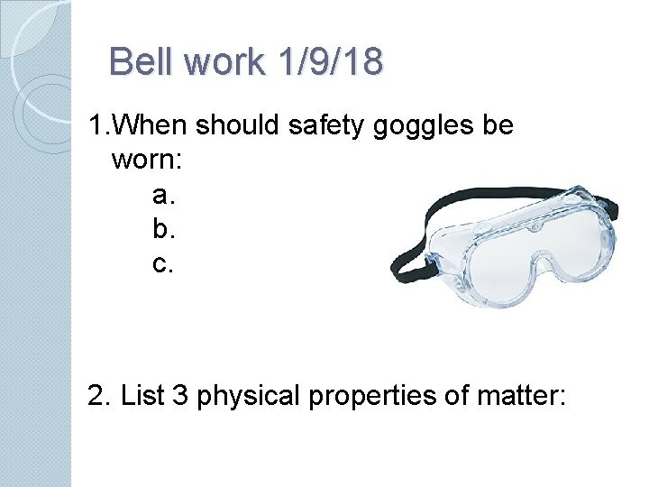 Bell work Unit 1 Chemistry and Matter Bell