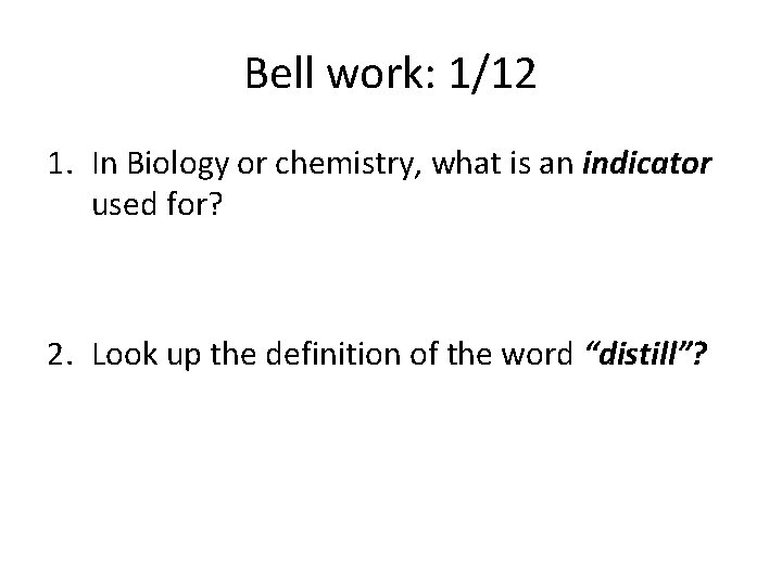 Bell work Unit 1 Chemistry and Matter Bell