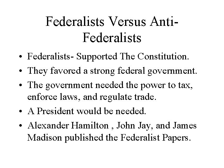 Debating the Constitution Federalists Versus AntiFederalists The ...