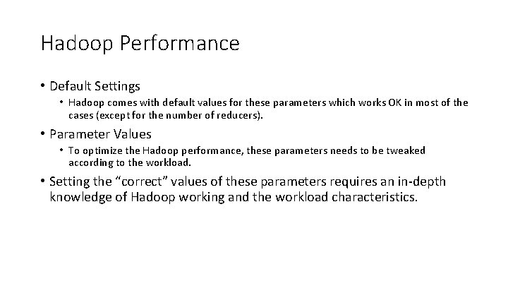 Scalable Performance Tuning of Hadoop Map Reduce A