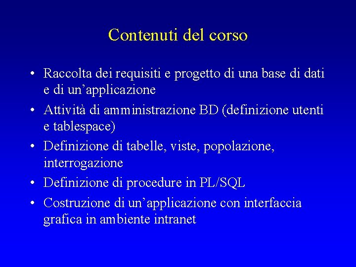 BDL Modalit didattica imparare facendo Obiettivi approfondire alcune