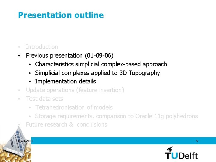 3 D Topography A simplicial Complexbased Solution in
